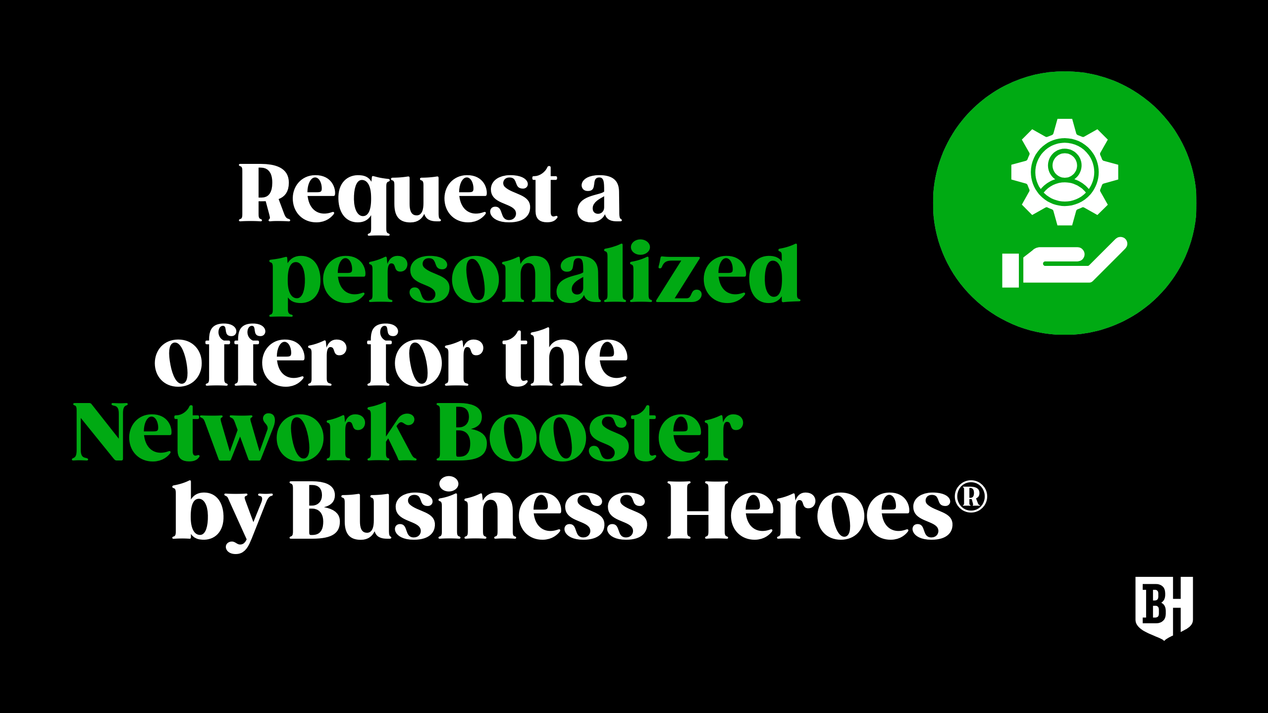 Network Booster by Business Heroes® - Business Heroes®